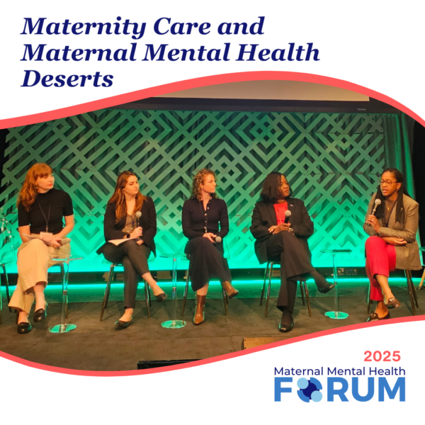 The Maternal Mental Health FORUM - Policy Center for Maternal Mental Health