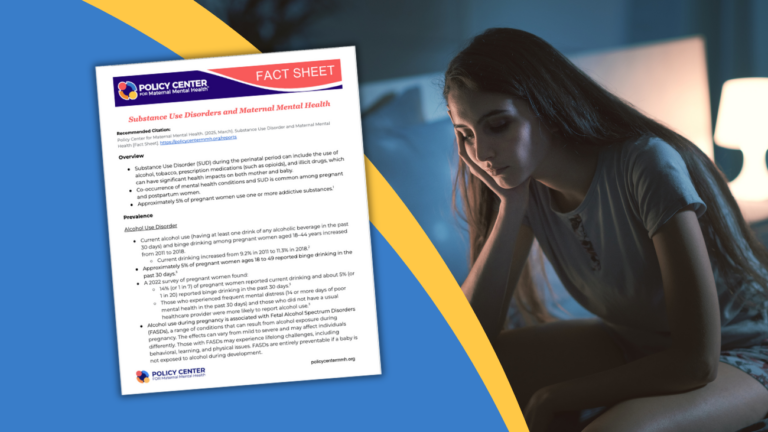 Substance Use Disorders and Maternal Mental Health - Policy Center for Maternal Mental Health