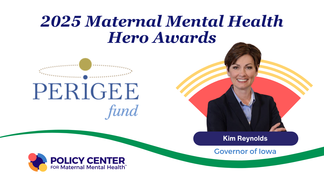 Maternal Mental Health Hero Awards - Policy Center for Maternal Mental ...